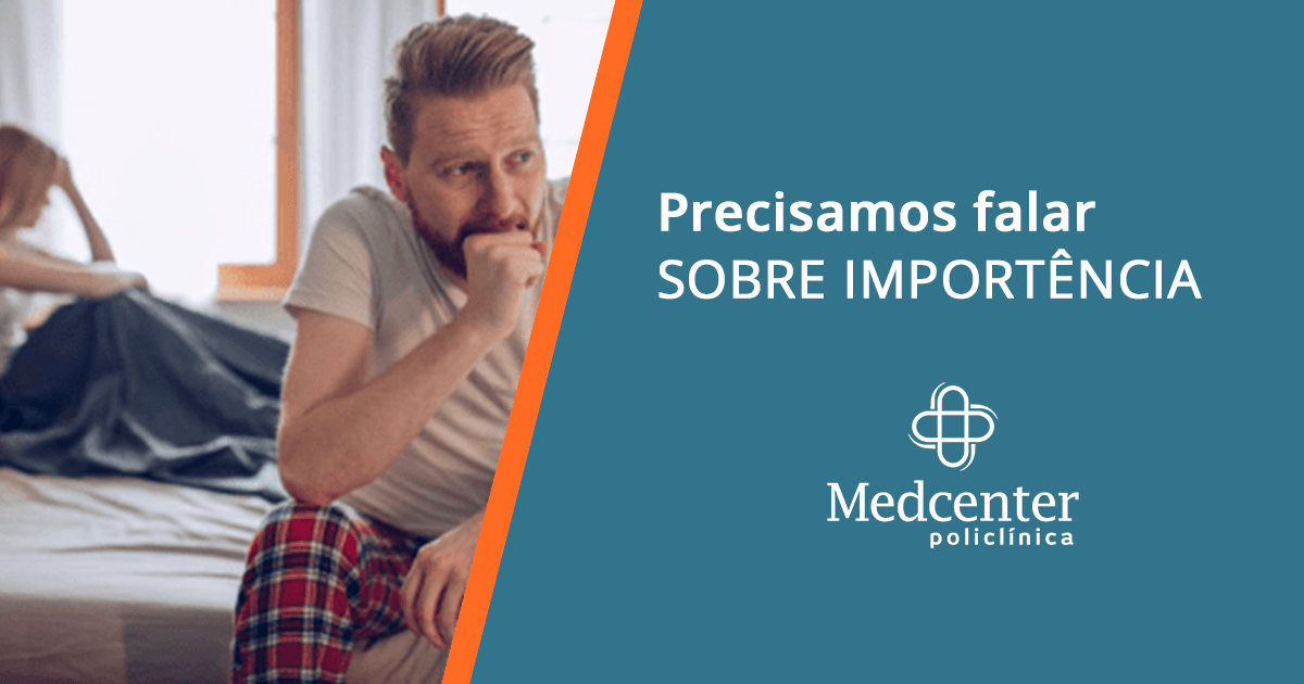 Impotência sexual: precisamos quebrar esse tabu - Blog Medcenter